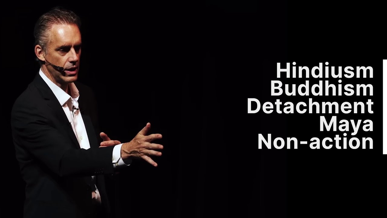 Jordan Peterson on Eastern vs. Western Philosophy, Non-action, Maya, Buddhism, Hinduism & Detachment
