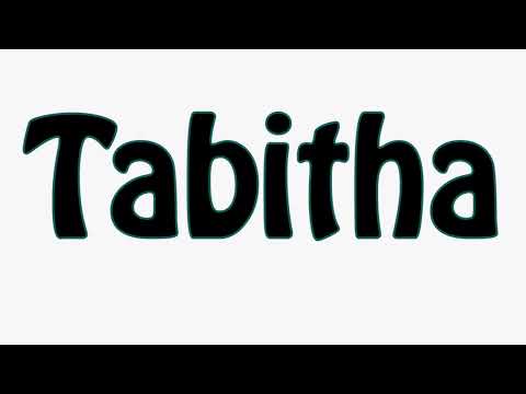 Learn How To Pronounce Tabitha