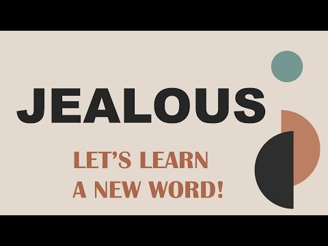 Do you know the meaning of "jealous"?