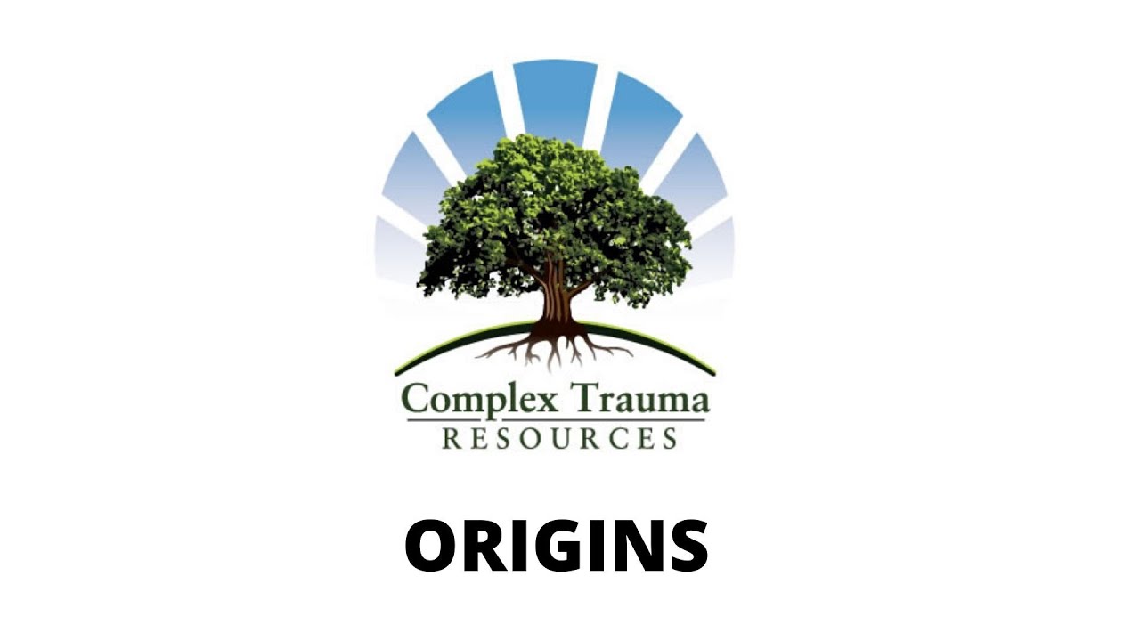 Complex Trauma Resources -  Origins