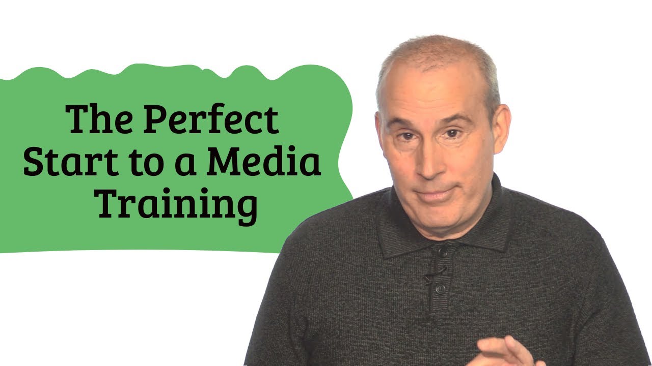 The Perfect Start to a Media Training