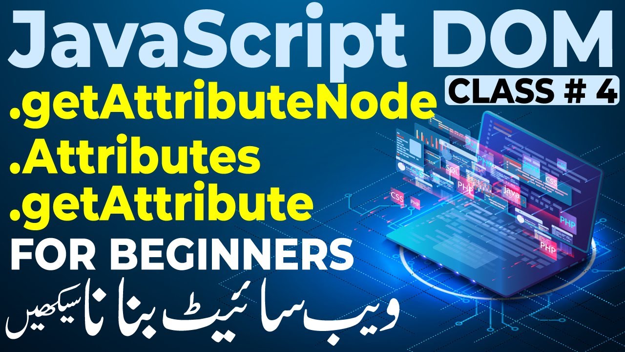 JavaScript DOM get method .attributes  .getAttribute and .getAttributeNode | JavaScript DOM | Part 2