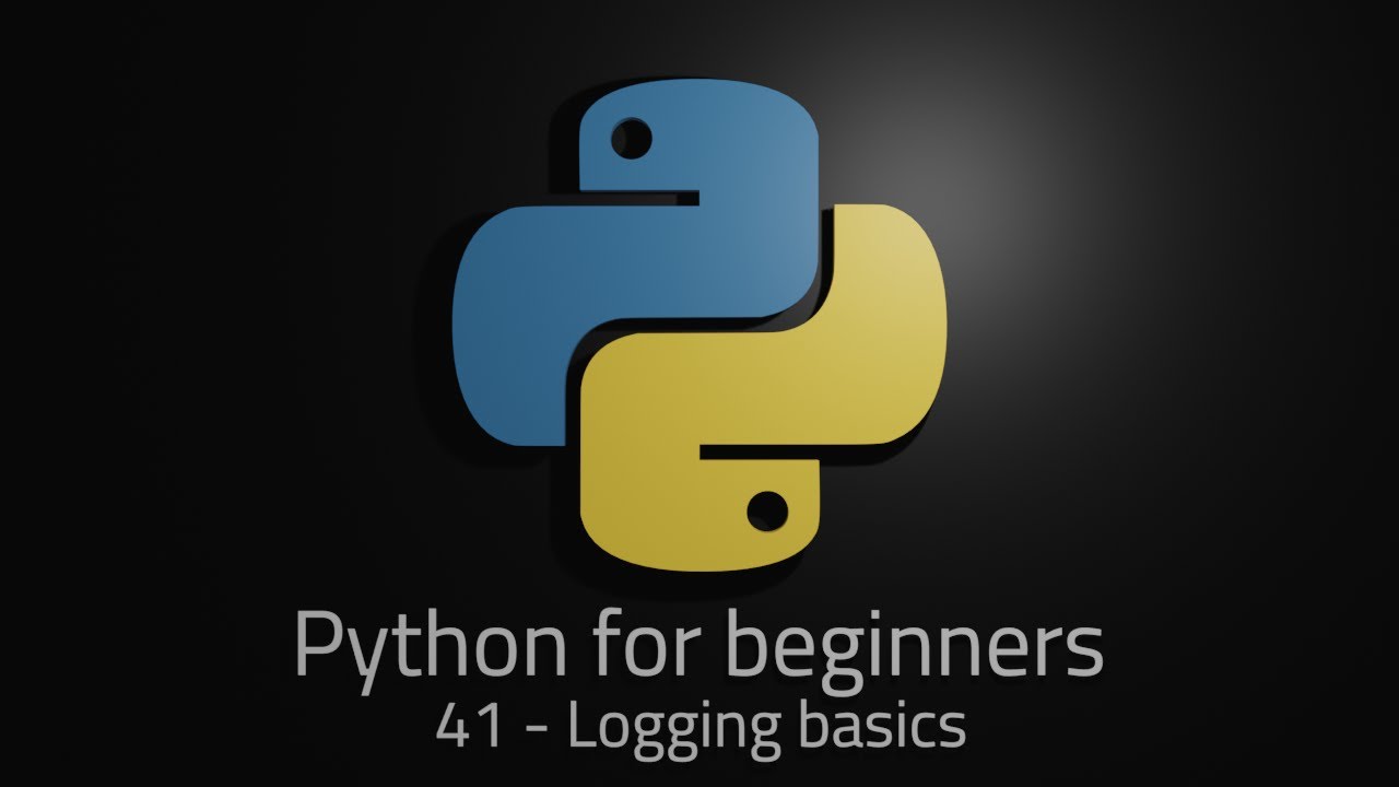 Python 3 - Episode 41 - Logging basics