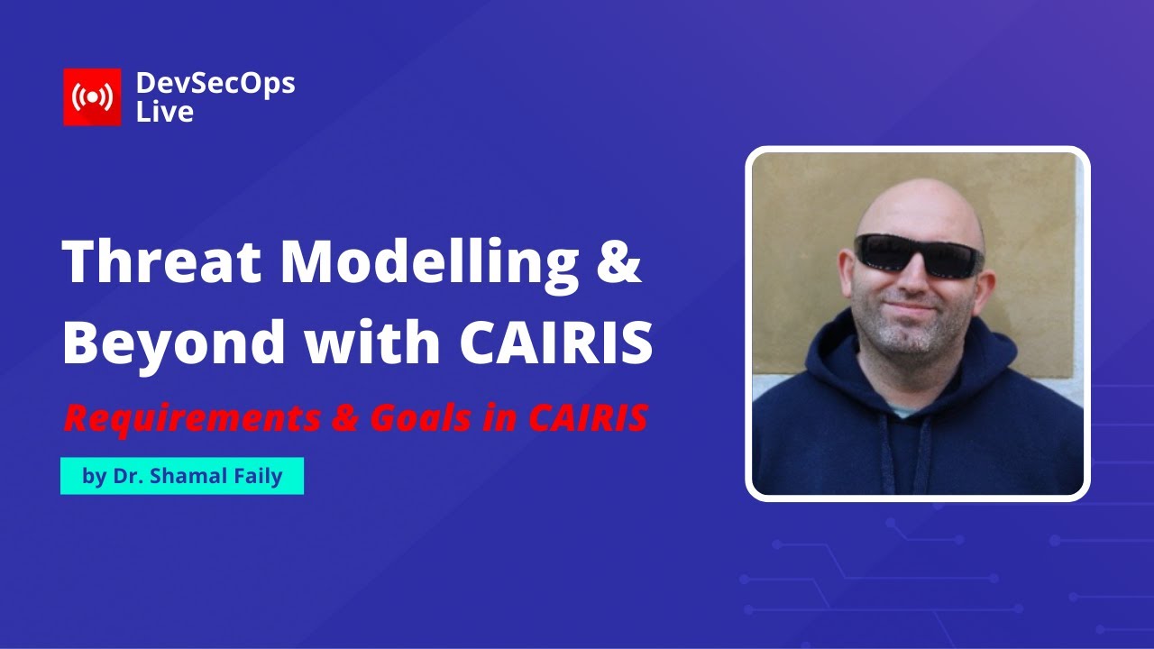 🔴 Requirements & Goals in CAIRIS | #DevSecOps LIVE 🚨 #devsecops #threatmodeling