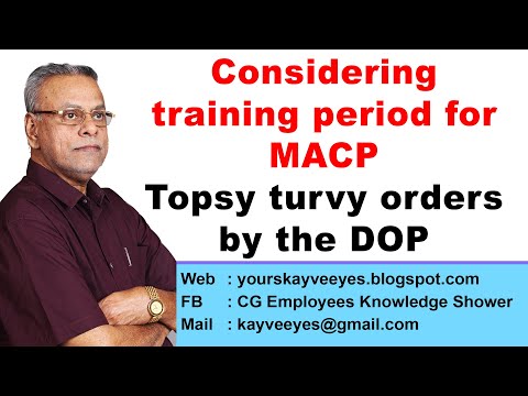 Considering training period for MACP – Topsy turvy orders by the DOP