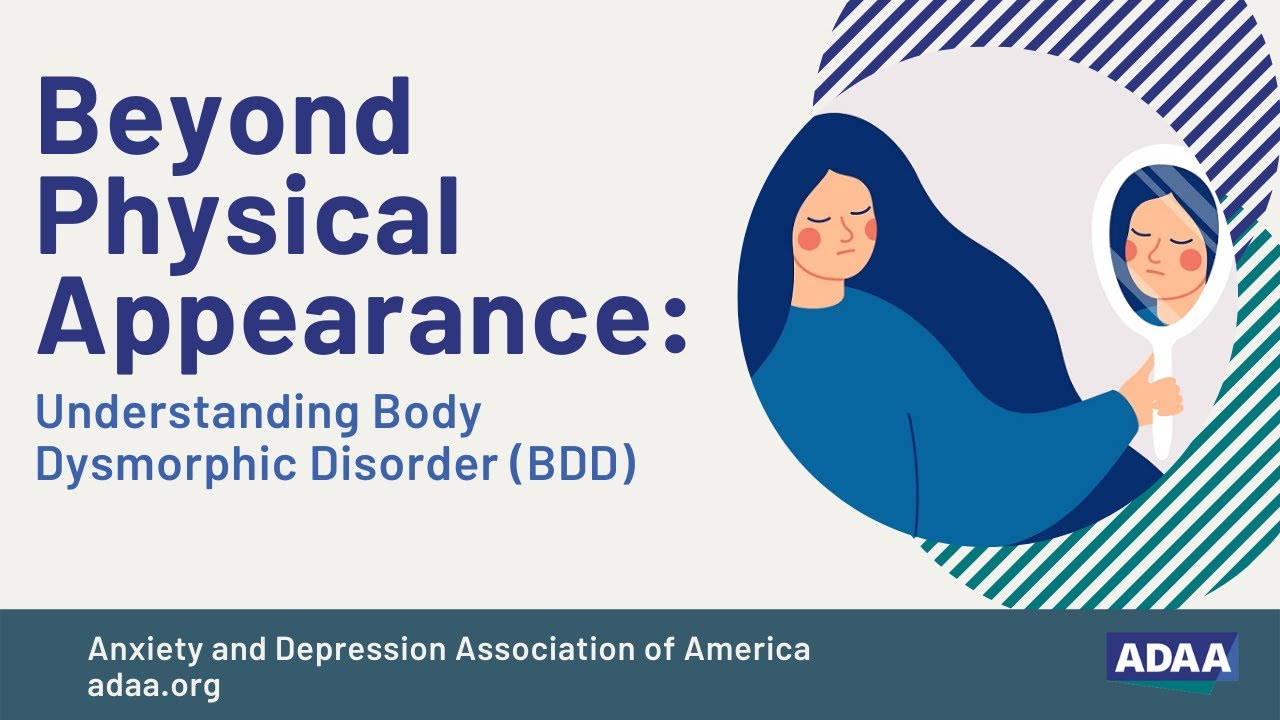 Understanding Body Dysmorphic Disorder | Mental Health Webinar