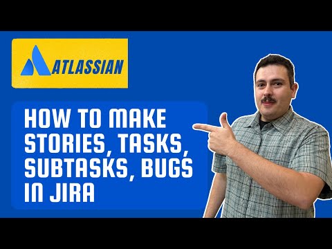 How to Make Stories, Tasks, and Bugs in Jira | Atlassian Jira