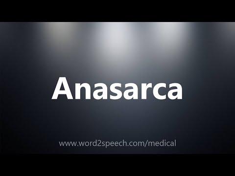 Anasarca - Medical Meaning