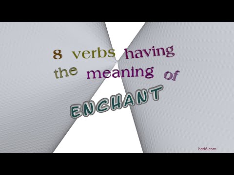 enchant - 11 verbs with the meaning of enchant (sentence examples)
