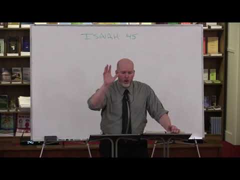 Isaiah 45:1-17 - Salvation in the Lord