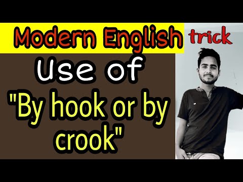 Use of By hook or by crook | Modern English translation trick | Trending English translation trick