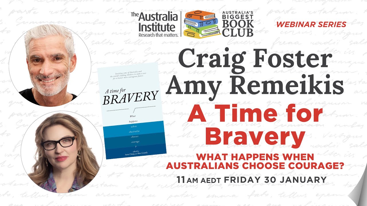 A Time for Bravery with Craig Foster AM & Amy Remeikis