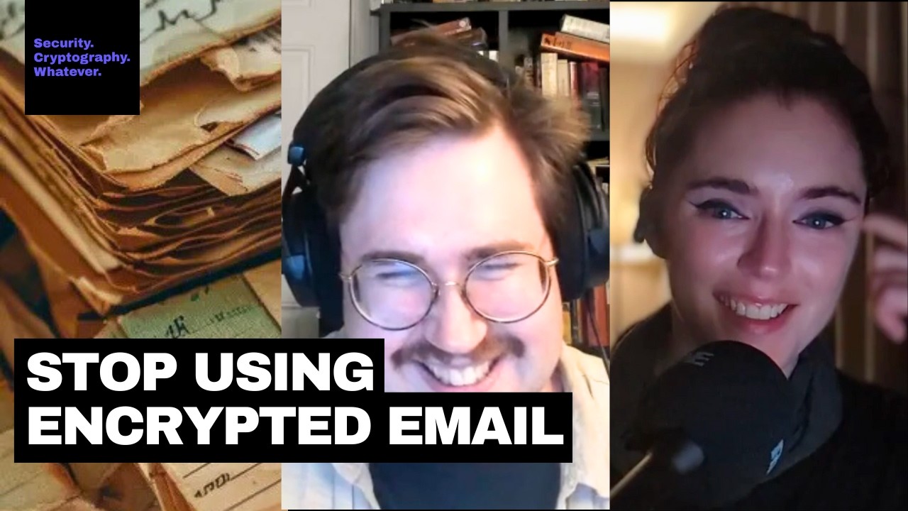 Stop Using Encrypted Email with William Woodruff