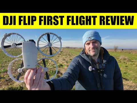 DJI FLIP FIRST FLIGHT REVIEW