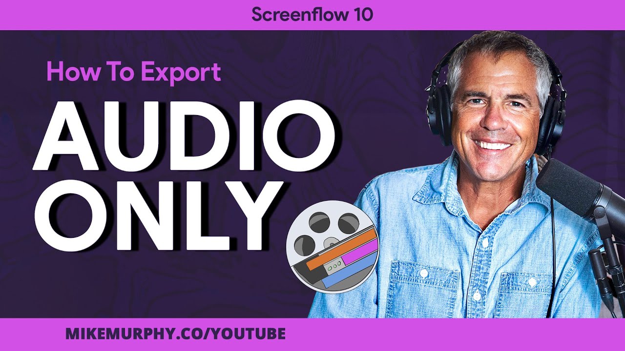 ScreenFlow 10: How To Export Audio Only