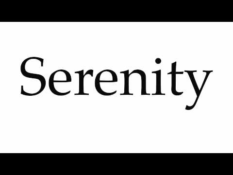 How to Pronounce Serenity