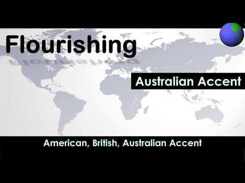 Flourishing How to Pronounce Flourishing in Australian Accent, British Accent, American Accent