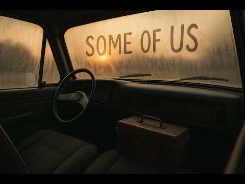 Some of Us – A Folk Song for Anyone Who’s Lost Their Dad