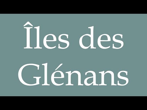 How to Pronounce ''Îles des Glénans'' (Glénan Islands) Correctly in French