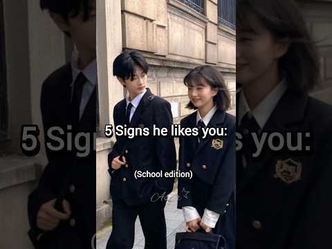 5 signs he likes you (school edition) #aesthetic #boy #viral
