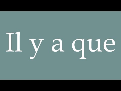 How to Pronounce ''Il y a que'' (There is only) Correctly in French