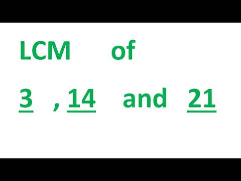 LCM of 3 , 14 and 21