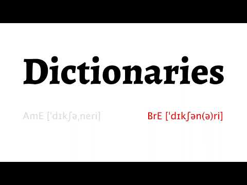 How to Pronounce dictionaries in American English and British English