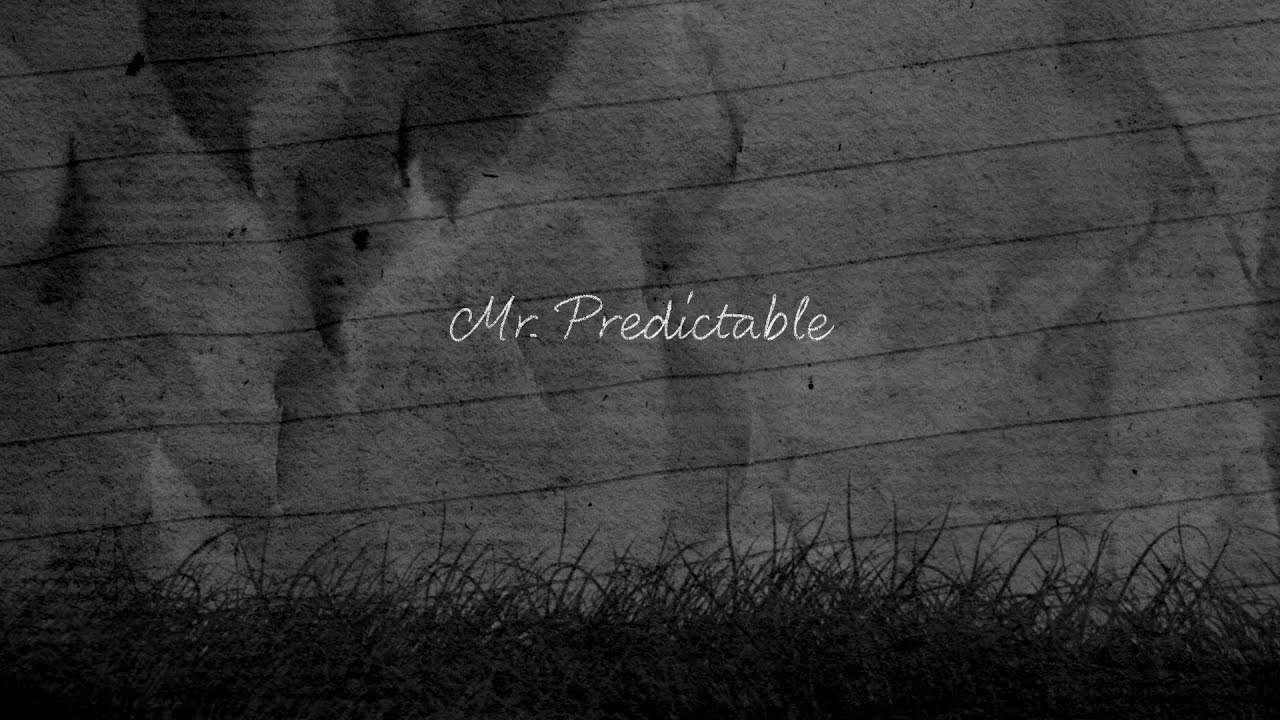 Mr Predictable by Avery Anna from USA | Popnable