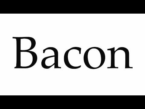How to Pronounce Bacon