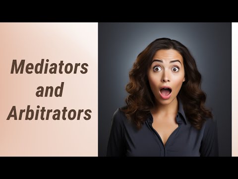 Unraveling the World of Mediators and Arbitrators