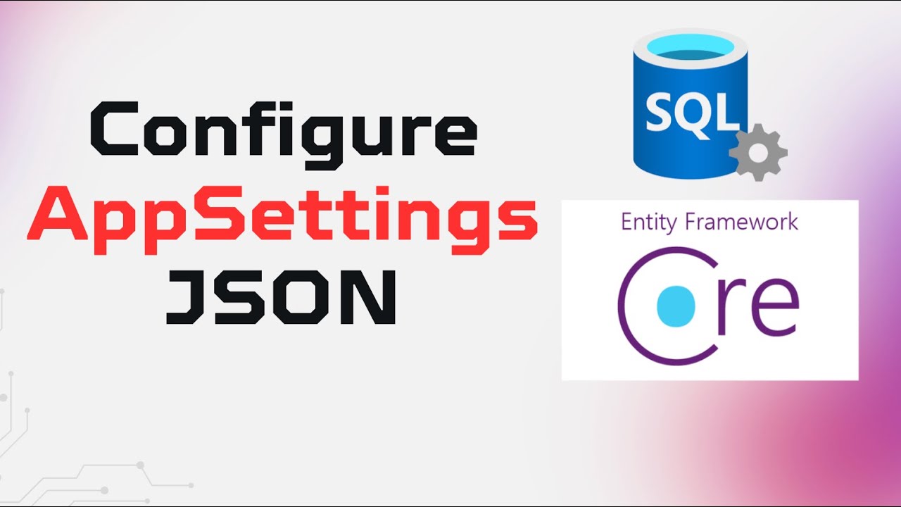 How to Move Connection Strings to appsettings.json in .NET Core Entity Framework | EF Core Tutorial