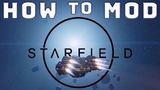 How To Mod Starfield at Starfield Nexus - Mods and Community