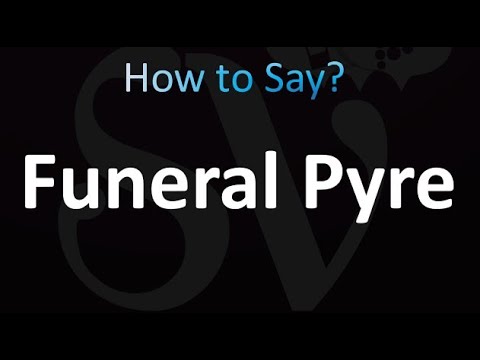 How to Pronounce Funeral Pyre (correctly!)
