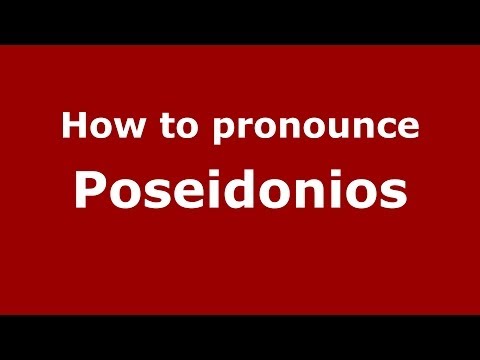 How to pronounce Poseidonios (Greek/Greece) - PronounceNames.com