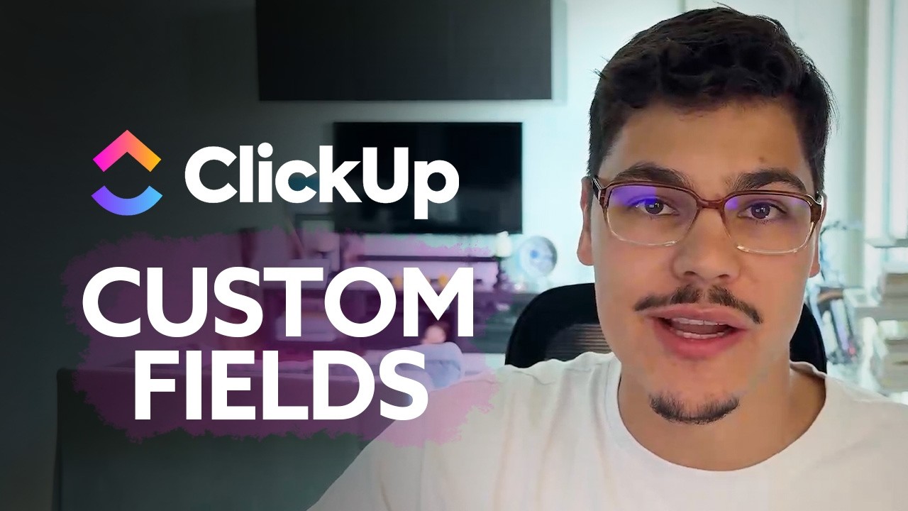 Your ClickUp Tasks are a Mess (Custom Fields Explained)