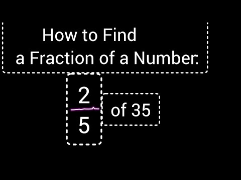 How to find a fraction of a number:2/5 of 35