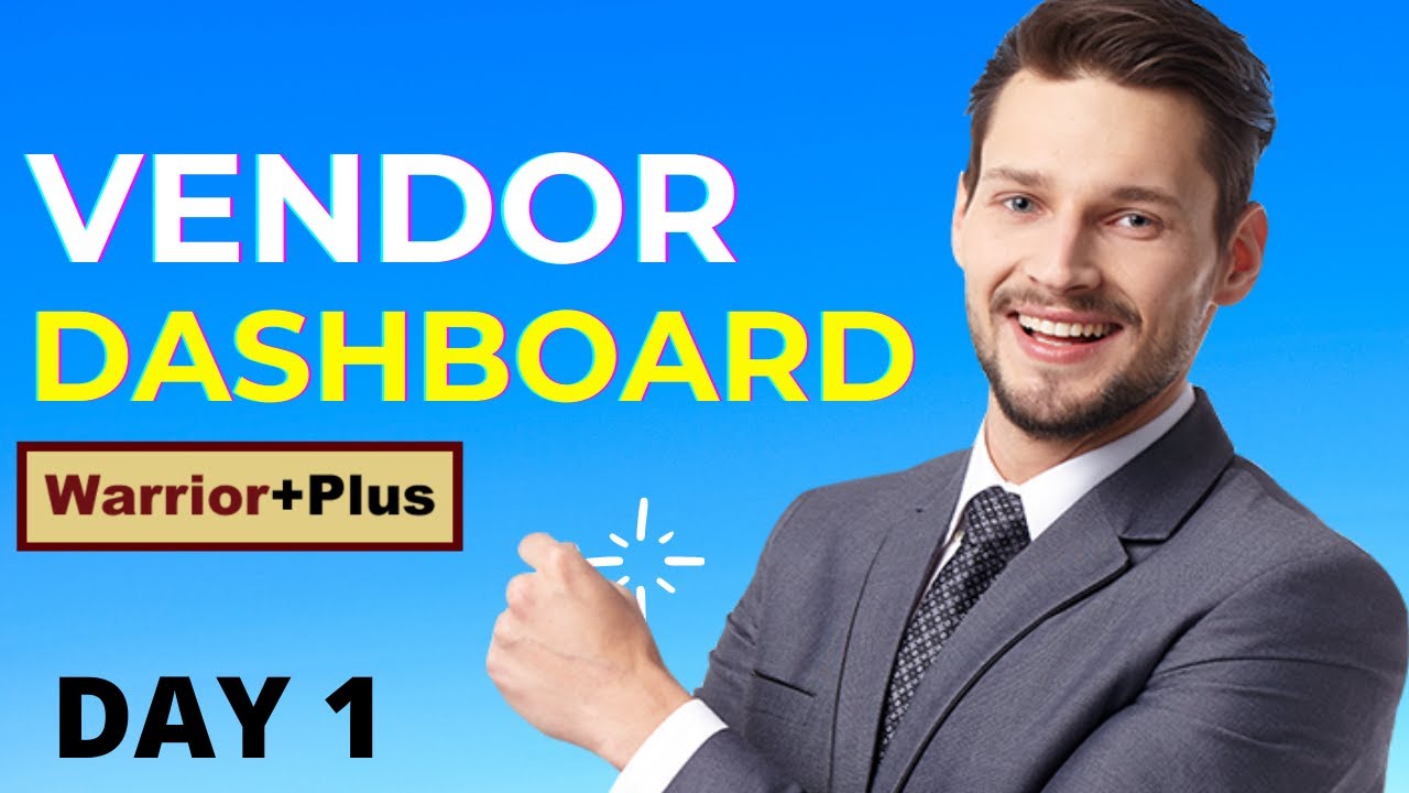 DAY 1: WarriorPlus Tutorial: (The Vendor Tab - Vendor Dashboard)