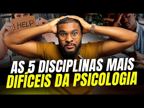 DESCUBRA QUAIS SÃO AS DISCIPLINAS MAIS DIFÍCEIS DO CURSO DE PSICOLOGIA