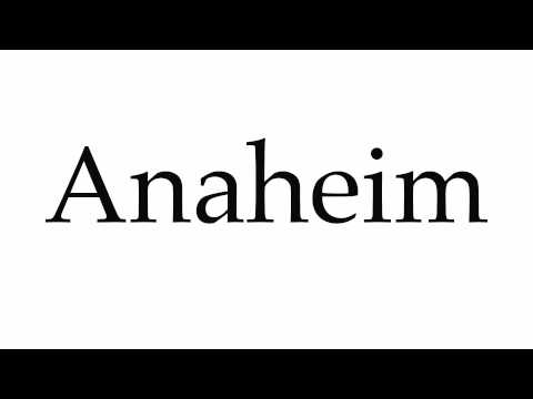 How to Pronounce Anaheim