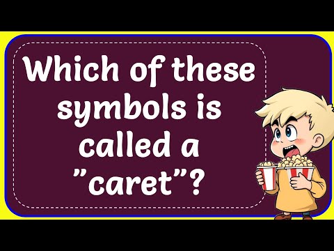 Which of these symbols is called a "caret"? Correct