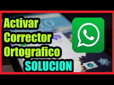 Activar Corrector de Ortografia en Whatsapp I Solucion 2025