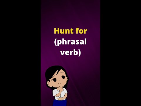 How to use "hunt for" in a sentence and its meaning.