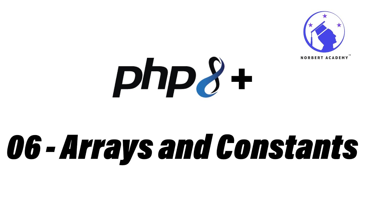 PHP Tutorial -  06 - Arrays and Constants (2024)