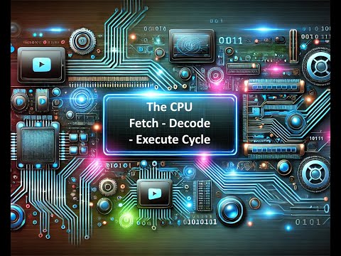 1 GCSE Computer Science - The CPU Fetch-Decode-Execute Cycle