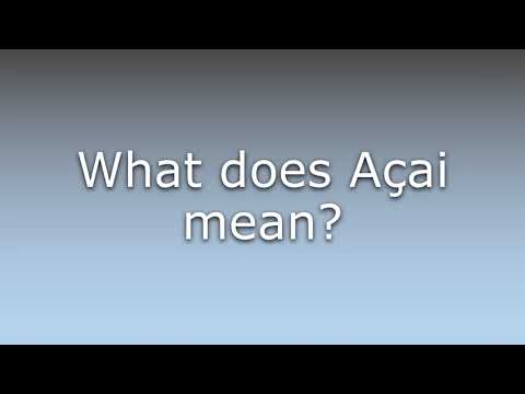 What does Açai mean?