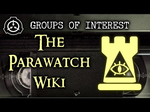 SCP Group of Interest | What is the Parawatch Wiki? (feat. Dr. Maxwell)