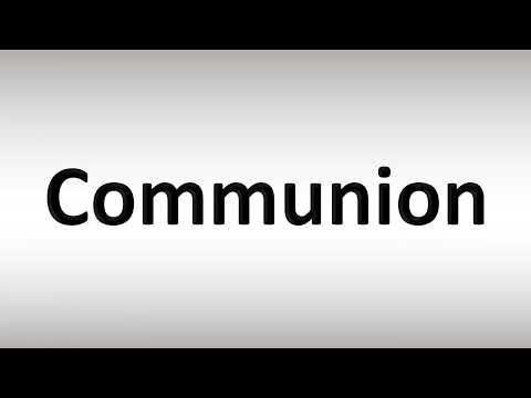 How to Pronounce 'Communion' Correctly