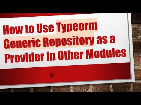 How to Use Typeorm Generic Repository as a Provider in Other Modules