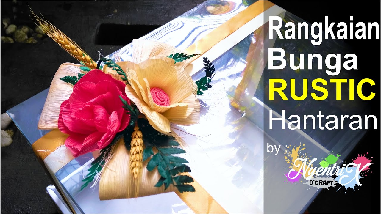 Cara MUDAH Membuat Rangkaian Bunga RUSTIC CANTIK Asesoris Hantaran