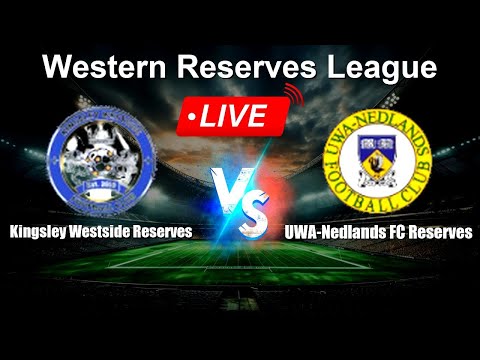 🔴 LIVE: Kingsley Westside Reserves vs UWA-Nedlands FC Reserves - Live Score Today